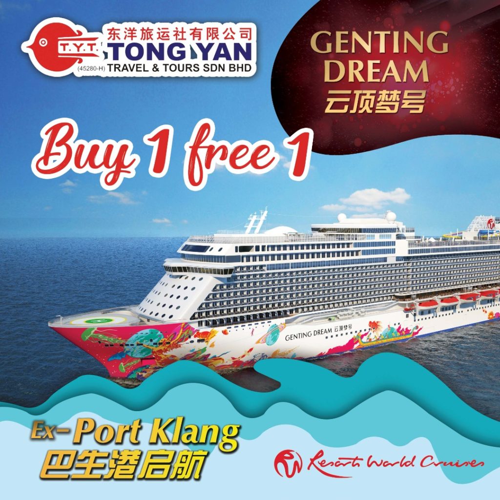 Genting Dream – Buy 1 Free 1 Melaka Matta Promo – TongYan Travel